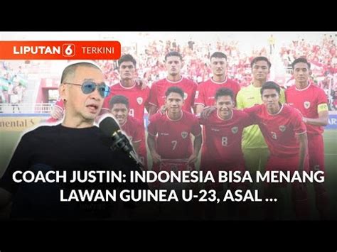 Coach Justin Sebut Faktor Konsistensi Pemain Jadi Penentu Hasil Lawan