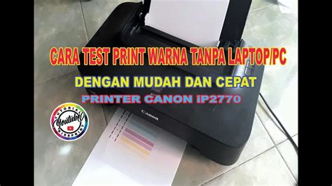 Cara Test Print Warna Tanpa Laptop Pc Pada Printer Canon IP2770 YouTube