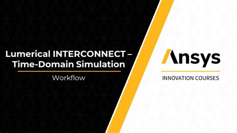 time domain simulation setup in ansys lumerical interconnect — lesson 3 part 1 youtube