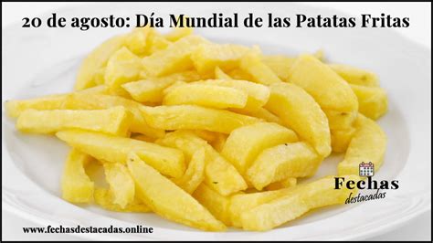 Día Mundial de las Patatas Fritas 2024 Fechas Destacadas Online