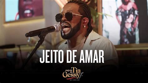 Xande De Pilares Jeito De Amar Ao Vivo Pagode Da Tia Gessy Youtube