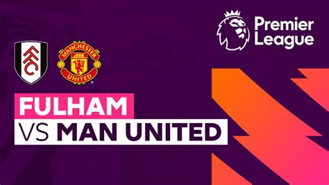 Fulham Vs Man United Full Match Premier League 23 24 Vidio