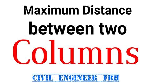 Maximum Distance Between Two Columns Civil Engineer FBH YouTube
