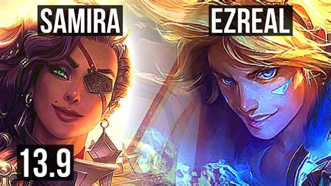 SAMIRA Nautilus Vs EZREAL Yuumi ADC 71 Winrate Legendary 14