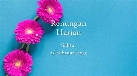 Renungan Harian Hari Ini 25 Februari 2023 Bacaan Injil