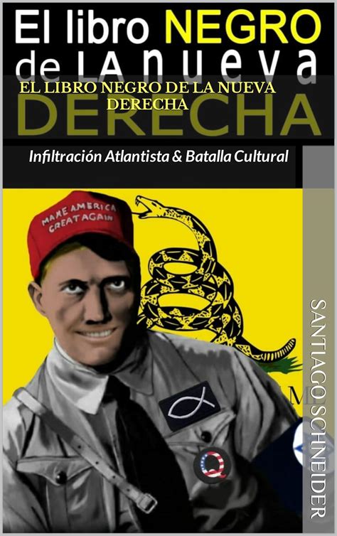El Libro Negro De La Nueva Derecha Infiltraci N Atlantista Batalla