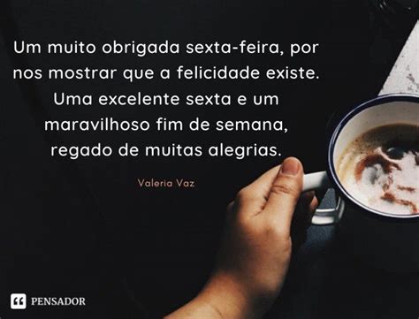 Hoje é sexta feira 35 mensagens e frases para celebrar o dia mais