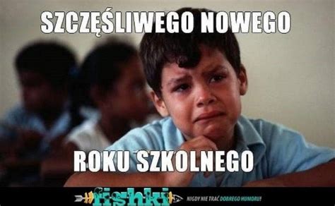 Najlepsze memy o rozpoczęciu szkoły Gazeta Wrocławska