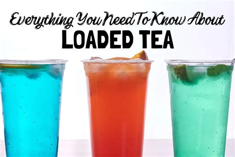 Ultimate Guide To Loaded Tea Recipes Flavors FAQs More The Three
