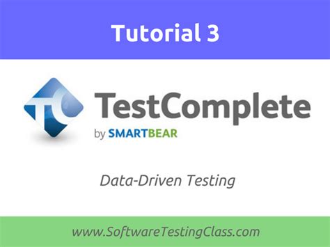 tutorial 3 data driven testing procedure and its implementation using testcomplete software