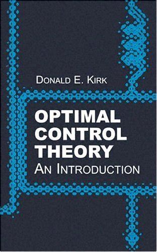 optimal control theory an introduction donald e kirk paperback 0486434842