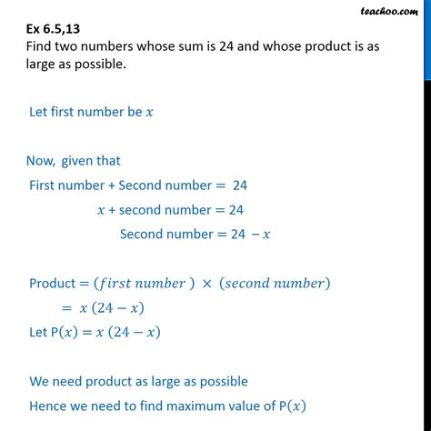 ex 6 5 13 find two numbers whose sum is 24 product is large