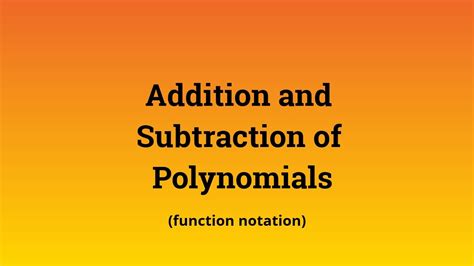 addition and subtraction of polynomial functions using function notation youtube