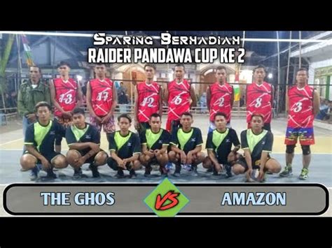 The Ghos Vs Amazon Sparing Berhadiah Raider Pandawa Cup Ke Youtube