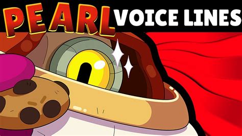 Pearl All Voice Lines Sneak Peek Brawl Stars Youtube