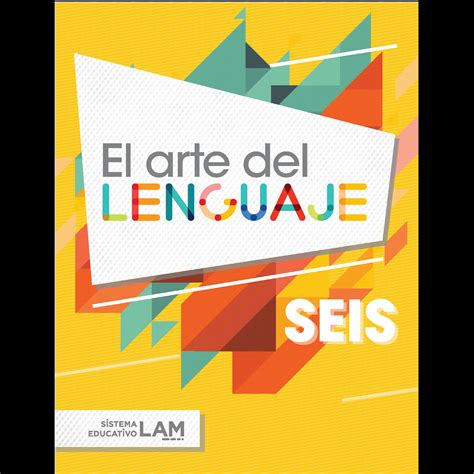 El Arte Del Lenguaje Sistema Educativo Lam