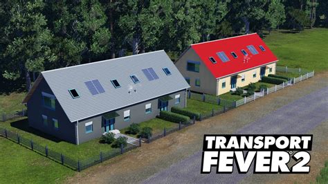 Transport Fever 2 Modvorstellung Doppelhaushälfte YouTube