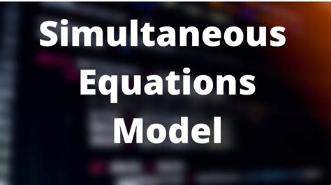 simultaneous equations model in econometrics statistical modelling youtube