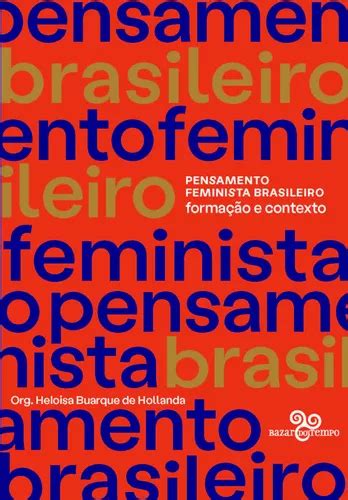 Pensamento Feminista Brasileiro Formação e contexto de de Oliveira