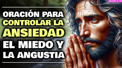 ORACIÓN PARA CONTROLAR LA ANSIEDAD ORACIÓN PARA CALMAR LA ANSIEDAD EL
