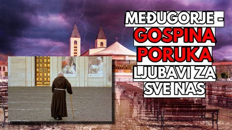 MEĐUGORJE GOSPINA PORUKA LJUBAVI ZA SVE NAS YouTube
