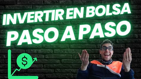 CÓMO INVERTIR EN BOLSA DESDE CERO TUTORIAL PASO A PASO CÓMO