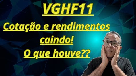 VGHF11 Cotação e dividendos caindo fundosimobiliarios vghf11