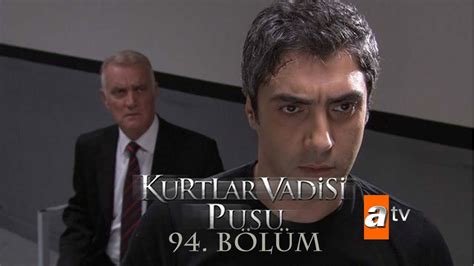 Kurtlar Vadisi Pusu 94 Bölüm ATV YouTube