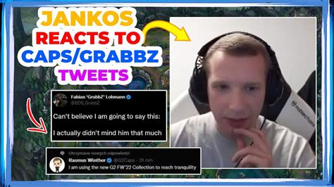G Jankos Reacts To G Caps Tweet And Grabbz Tweet Youtube