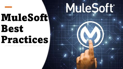 Mulesoft Best Practices Proven Strategies For Seamless Integration