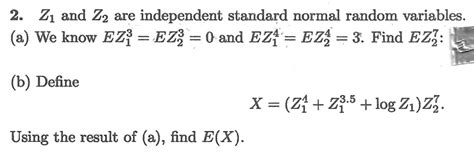 [solved] 2 z1 and z2 are independent standard normal random variables course hero