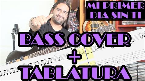 Mi primer día sin ti Enanitos Verdes Bass Cover Tablatura YouTube