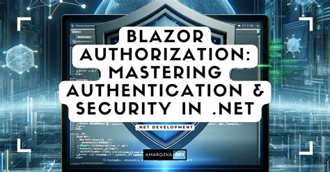 Blazor Authorization Easy Way Dev S Guide Examples Net Code