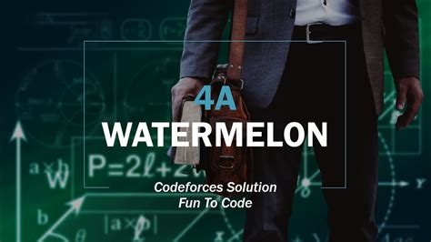 Watermelon Codeforces Solution C 4A YouTube