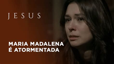 JESUS Maria Madalena é atormentada por demónios YouTube