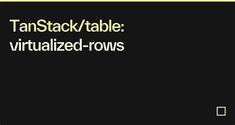 TanStack Table Virtualized Rows Codesandbox