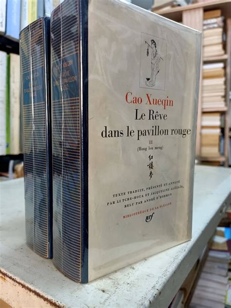 Cao Xueqin Le Rêve dans le pavillon rouge La Pléiade NRF GALLIMARD