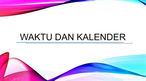 Mkb Waktu Dan Kalender Bagian Kalender Julian Kalender Gregorian