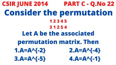 permutation matrices and permutation groups csir net 2014 i part b q 22 youtube