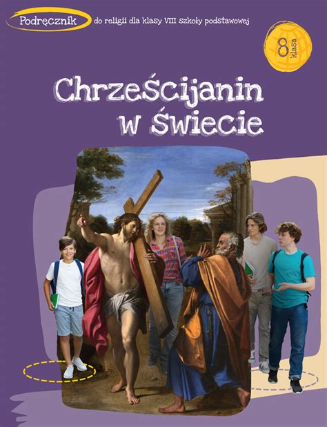 8SP Chrześcijanin w świecie Podręcznik do religii dla klasy VIII