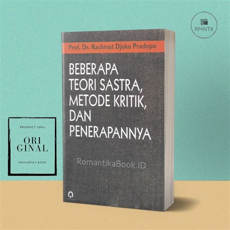 Jual BEBERAPA TEORI SASTRA METODE KRITIK DAN PENERAPANNYA Rachmat