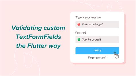 validating and customizing textformfields the flutter way by yong shean medium
