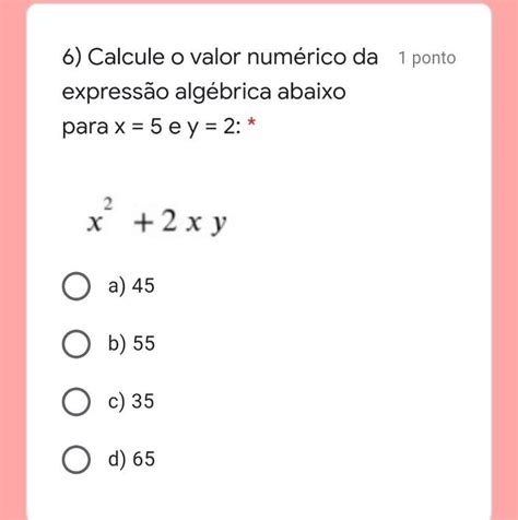 Calcule O Valor Num Rico Da Express O Alg Brica Abaixo Para X E