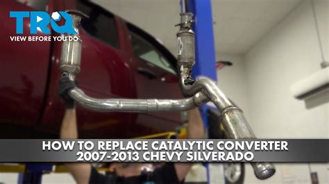 How To Replace Catalytic Converters 2007 2013 Chevrolet Silverado YouTube
