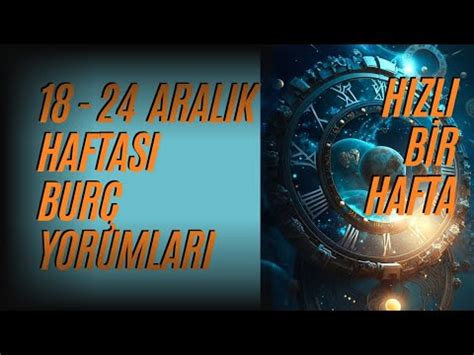 Aralik Haftasi Bur Yorumlari Hizli B R Hafta Astroloji