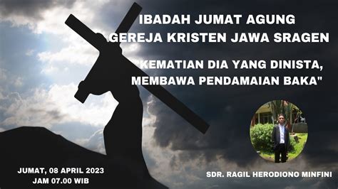 Ibadah Jumat Agung GKJ Sragen 08 April 2023 YouTube