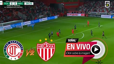 TOLUCA VS NECAXA EN VIVO ALINEACIONES CONFIRMADAS HORARIO Y DONDE VER