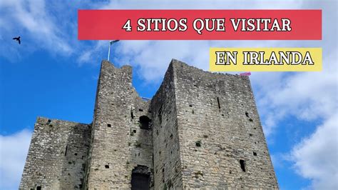 Qué ver en Irlanda Top 4 de los mejores lugares a visitar en la isla