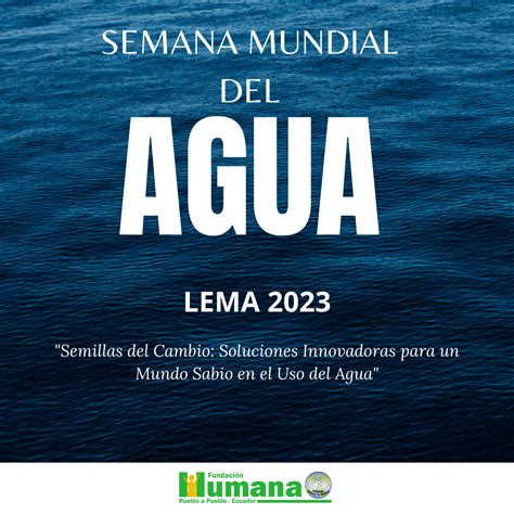 Semana Mundial del Agua Fundación Humana Pueblo a Pueblo Ecuador