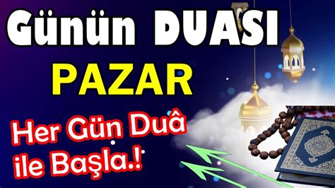 PAZAR GÜNÜ DUASI DİNLE Beraber Amin Diyelim YouTube